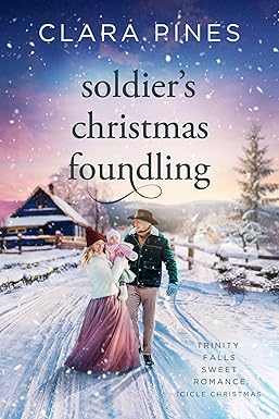 Soldier's Christmas Foundling: Trinity Falls Sweet Romance - Icicle ...