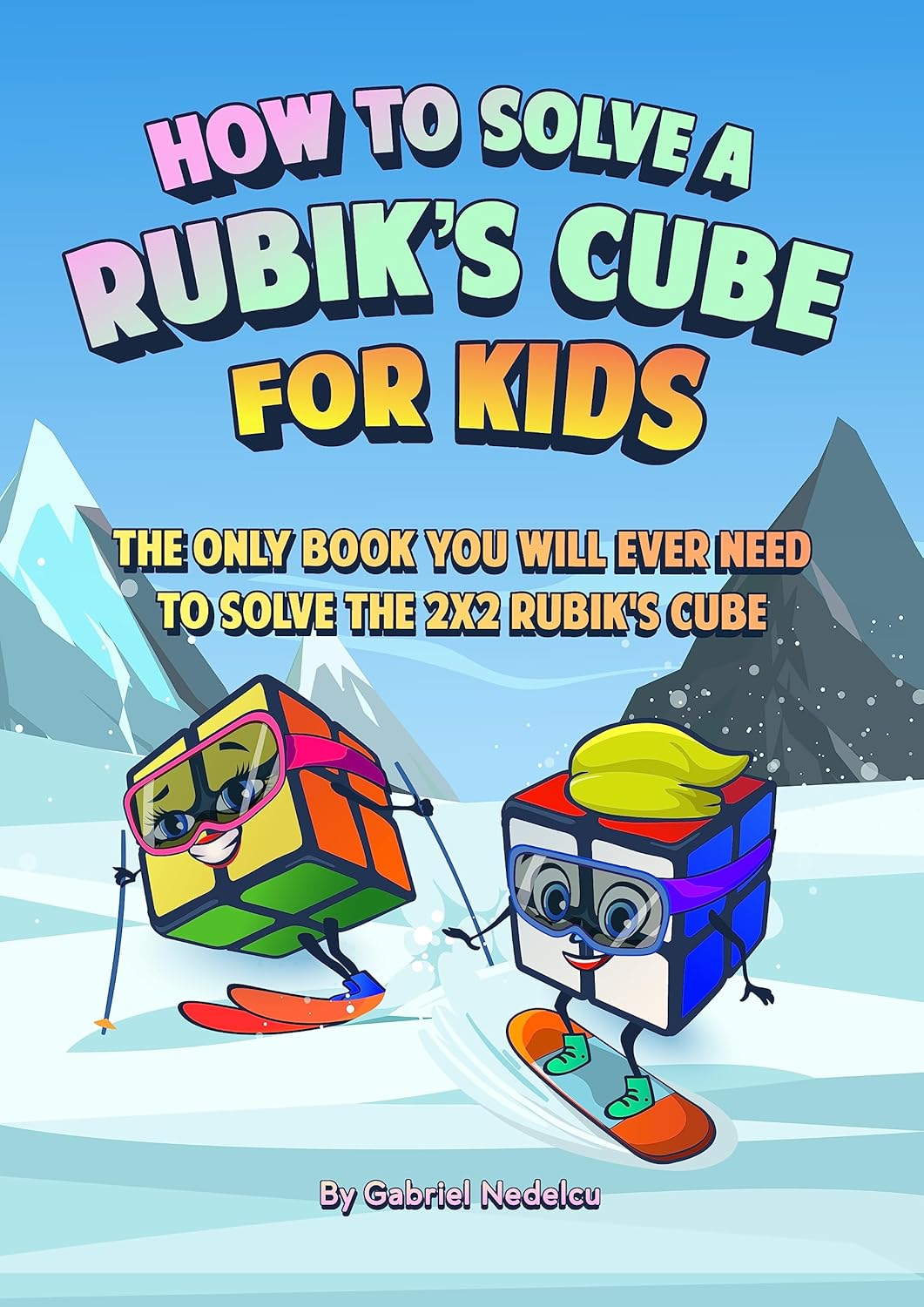 Amazon.com: How to Solve a Rubik’s Cube for Kids: The Only Book Kids ...