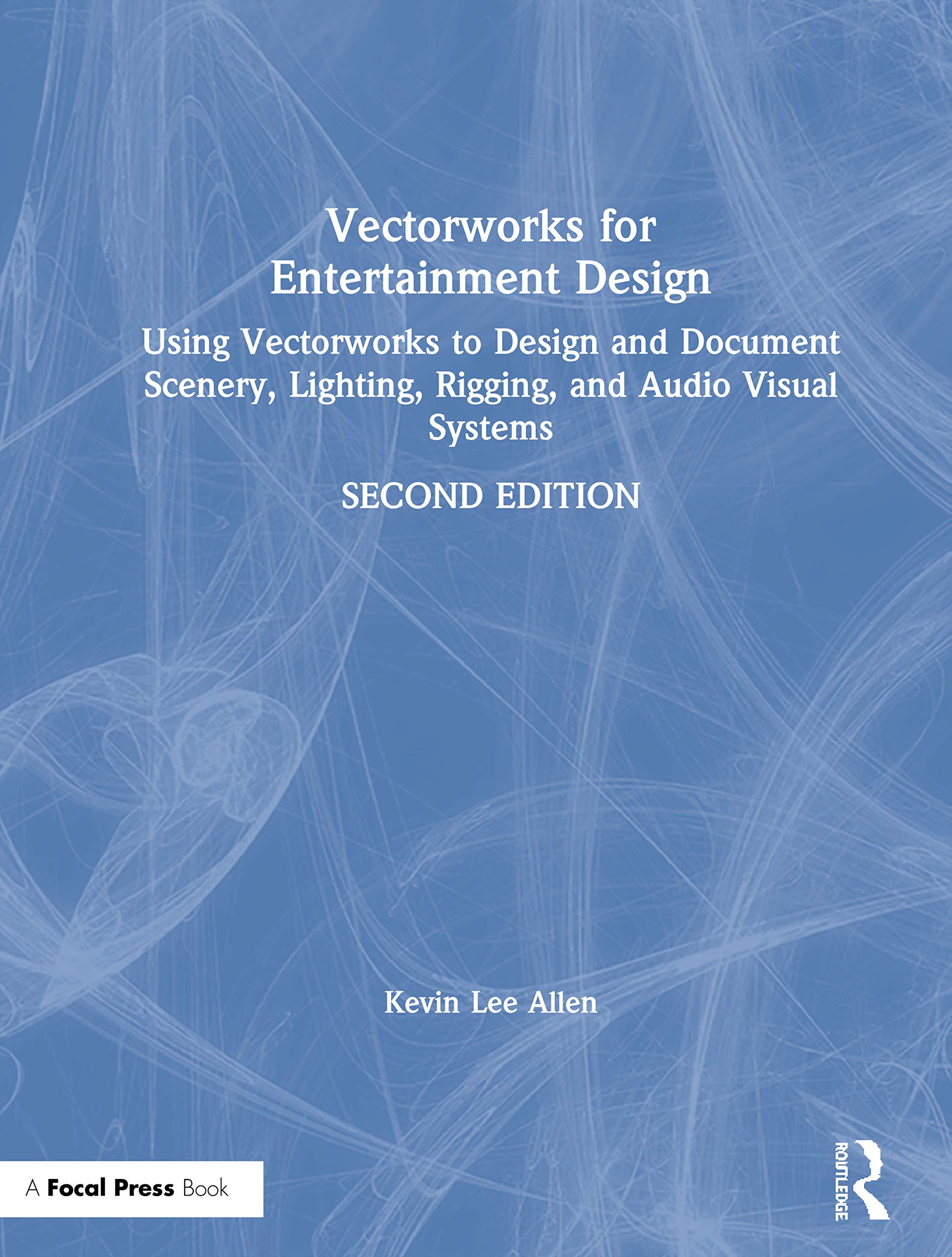 Vectorworks for Entertainment Design: Using Vectorworks to Design and ...