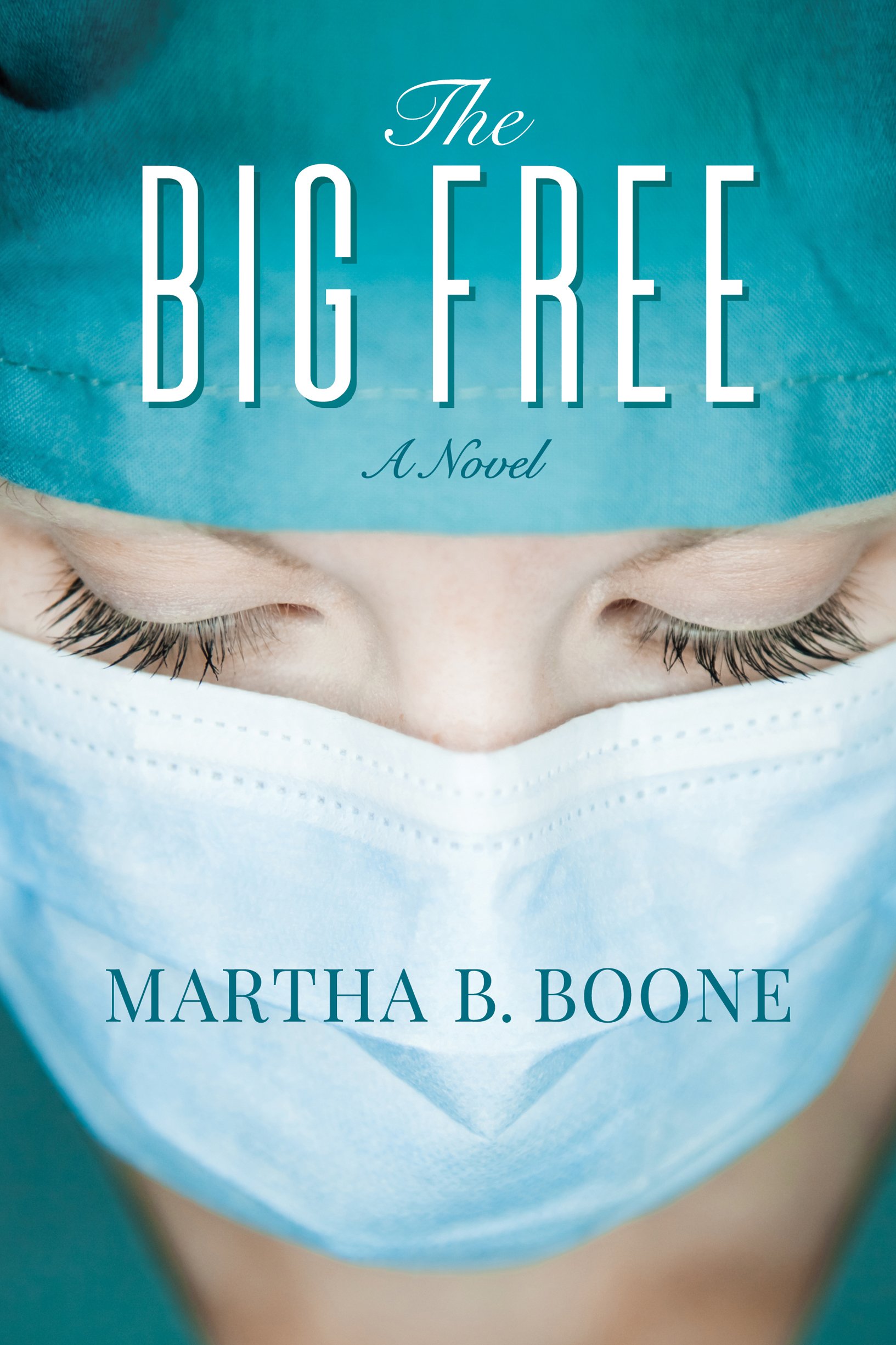 The Big Free: Boone, Martha B.: 9781683504122: Amazon.com: Books