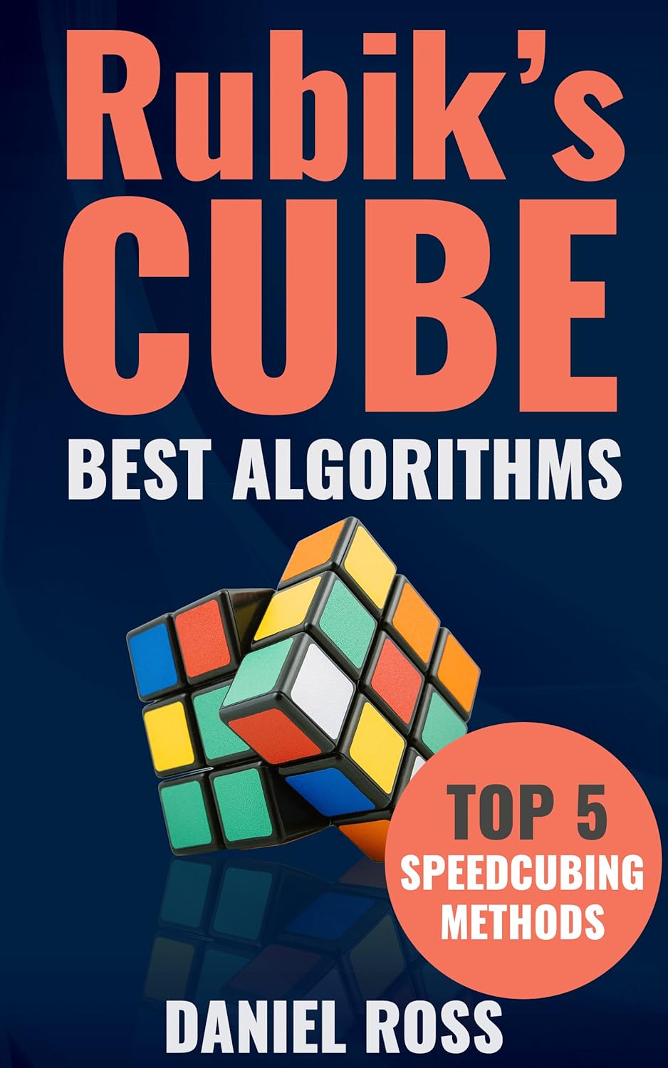Amazon.com: Rubik's Cube Best Algorithms: Top 5 Speedcubing Methods ...