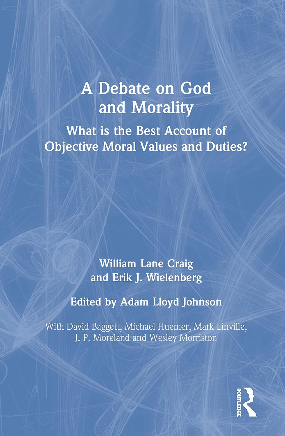 Amazon.com: A Debate on God and Morality: 9780367135645: Wielenberg ...