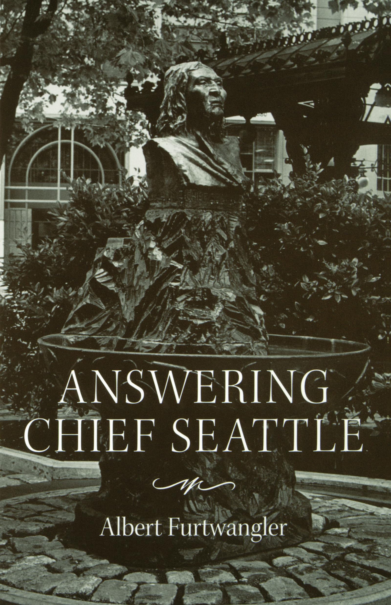 Answering Chief Seattle (Samuel and Althea Stroum Books xx ...