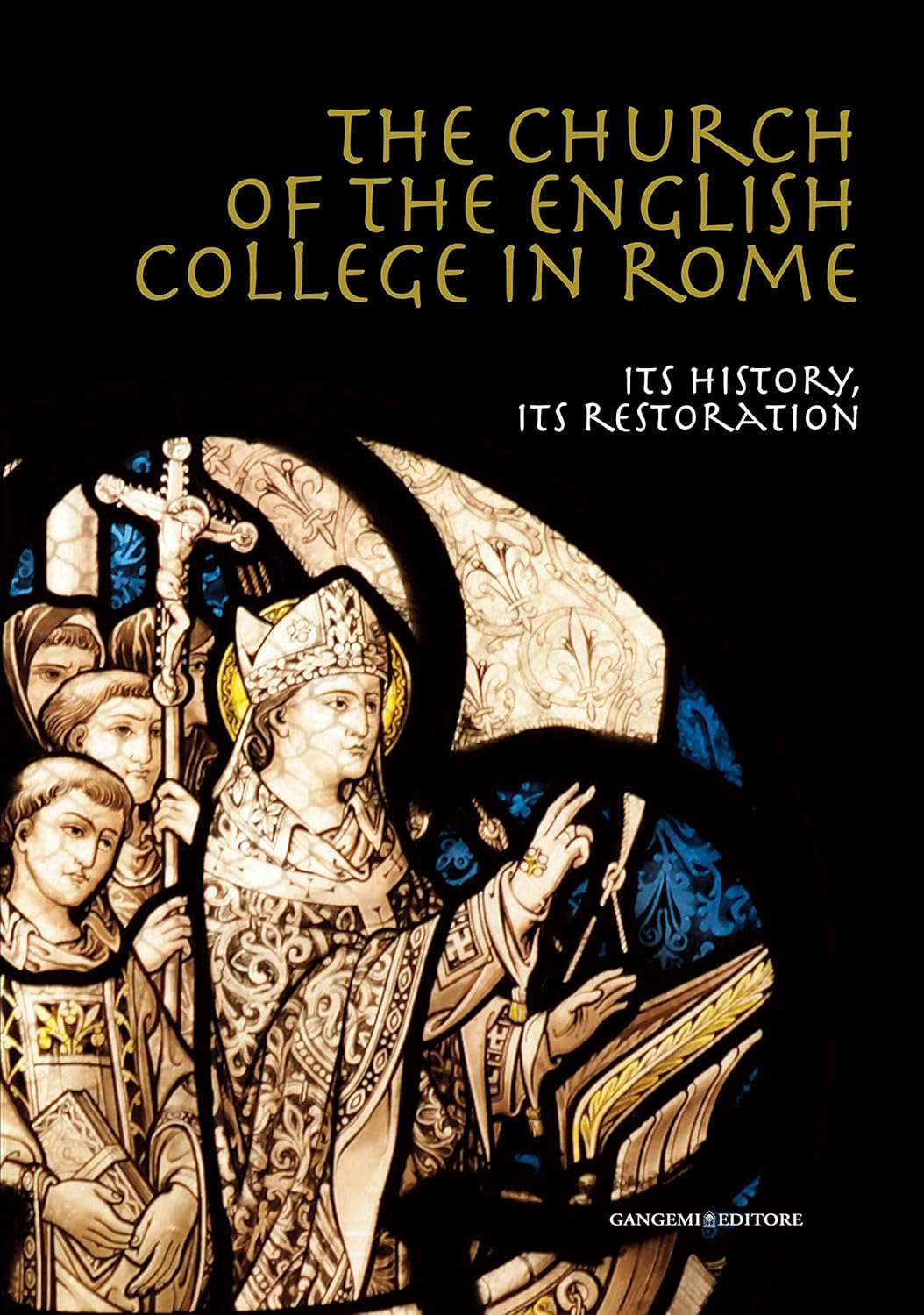 The Church of the English College Rome: Its History & Restoration ...