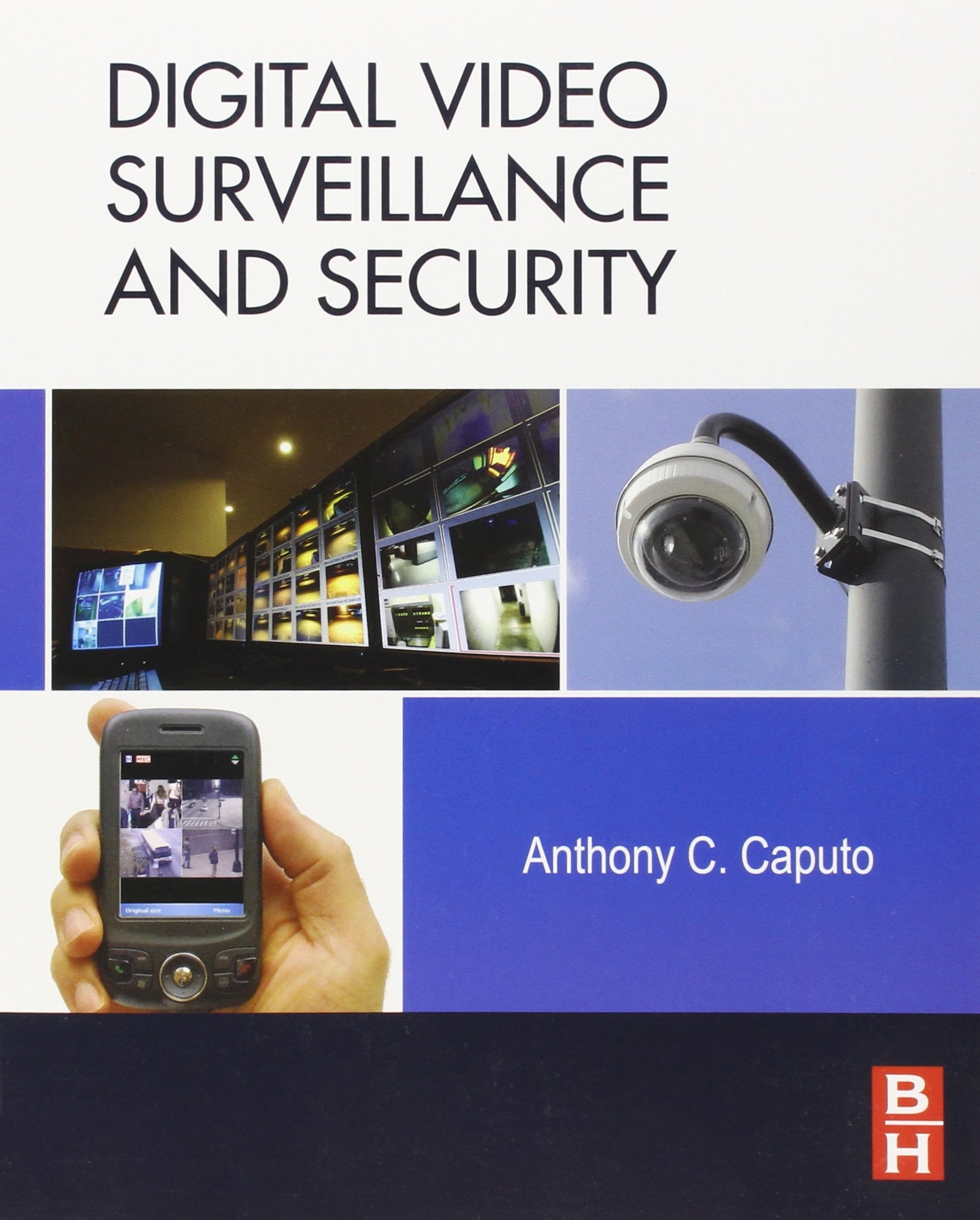 Digital Video Surveillance and Security: Caputo, Anthony C ...