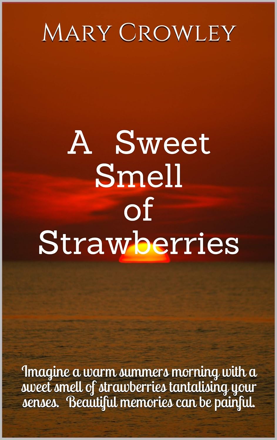 A Sweet Smell of Strawberries - Kindle edition by Crowley, Mary ...