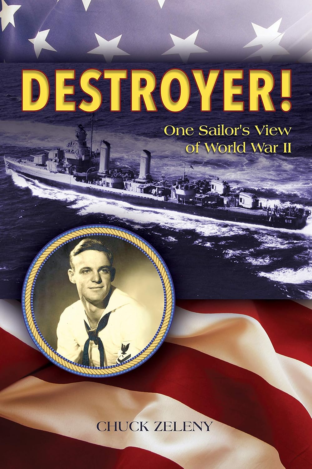 Amazon.com: Destroyer!: One Sailor's View of World War II eBook ...