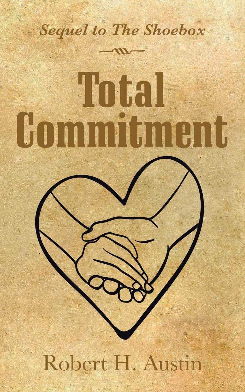 TOTAL COMMITMENT: Austin, Robert H.: 9781663217936: Amazon.com: Books