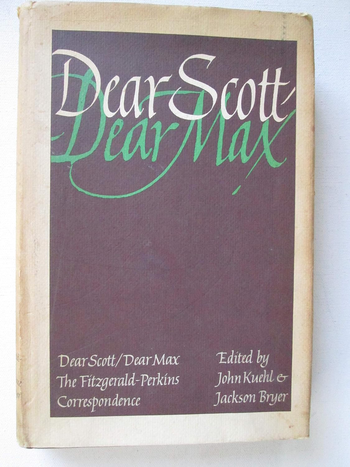 Dear Scott/Dear Max: Kuehl, John, Bryer, Jackson R.: 9780025384811 ...