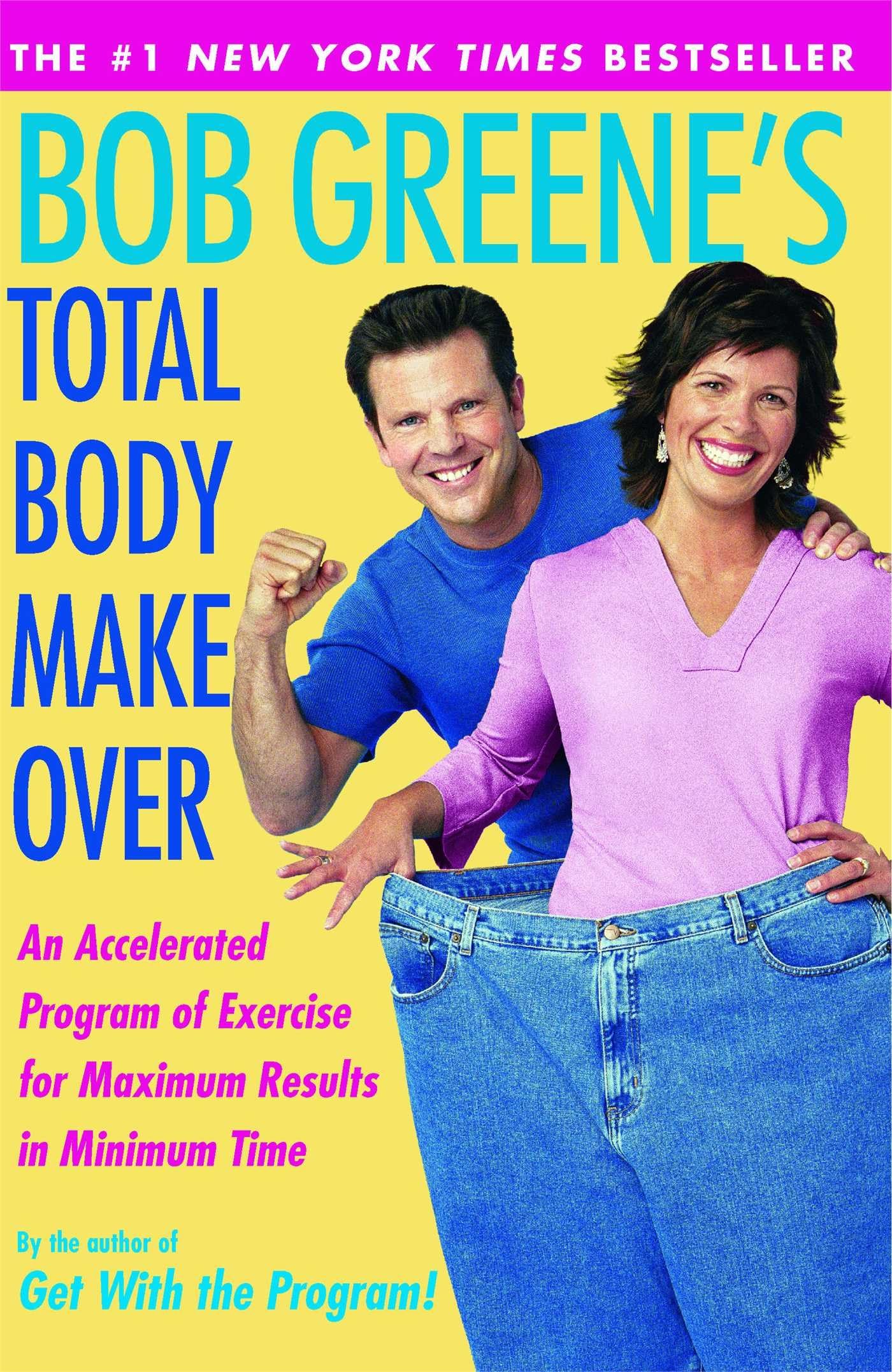 Bob Greene's Total Body Makeover: Greene, Bob: 9780743254069: Amazon ...
