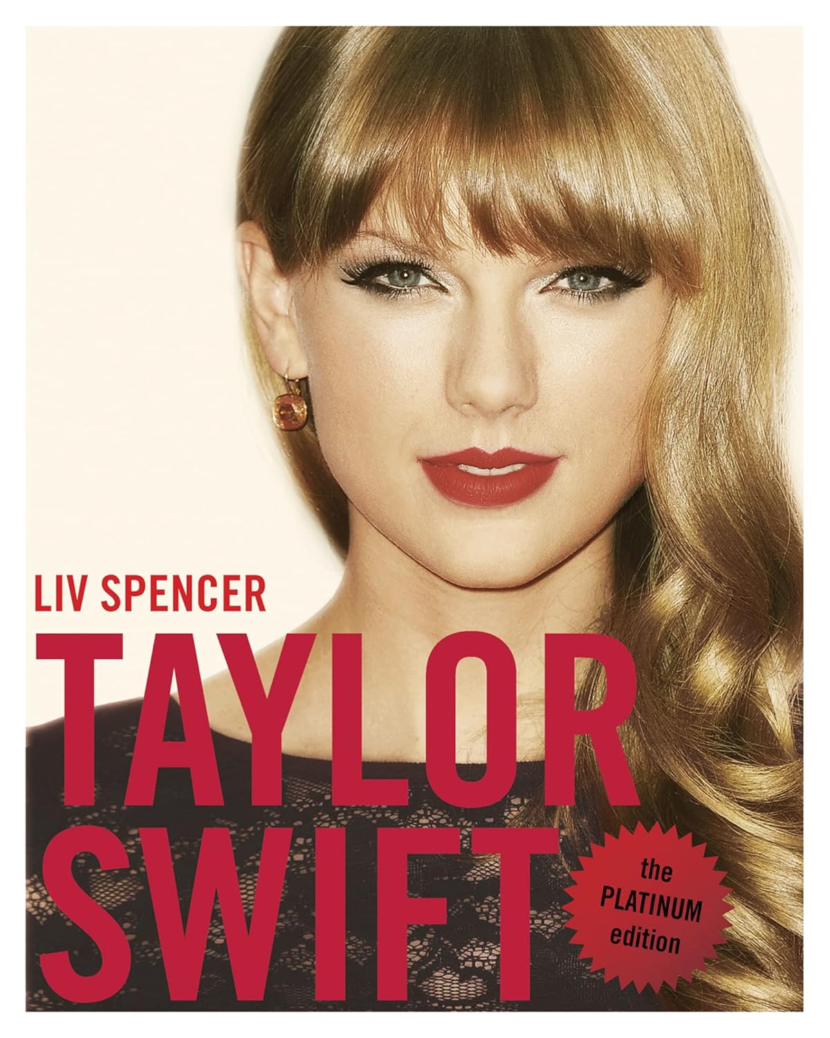Taylor Swift: The Platinum Edition - Kindle edition by Spencer, Liv ...
