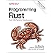 Programming Rust: Fast, Safe Systems Development: Blandy, Jim, Orendorff, Jason: 9781491927281 ...