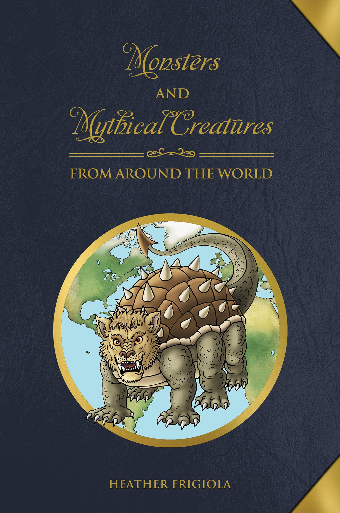 Amazon.com: Monsters and Mythical Creatures from around the World: 9780764358425: Frigiola ...