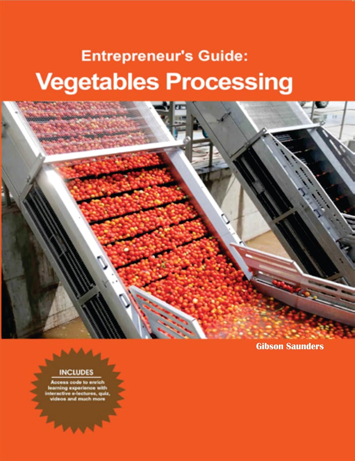 Entrepreneur's Guide: Vegetables Processing (with Access code) : Gibson ...