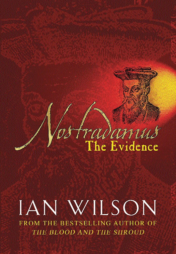 Nostradamus: The Evidence : Wilson, Ian: Amazon.in: Books