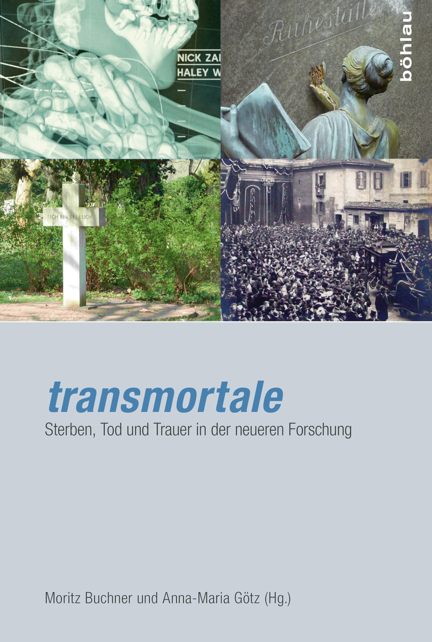 transmortale. Sterben, Tod und Trauer in der neueren Forschung : Moritz ...