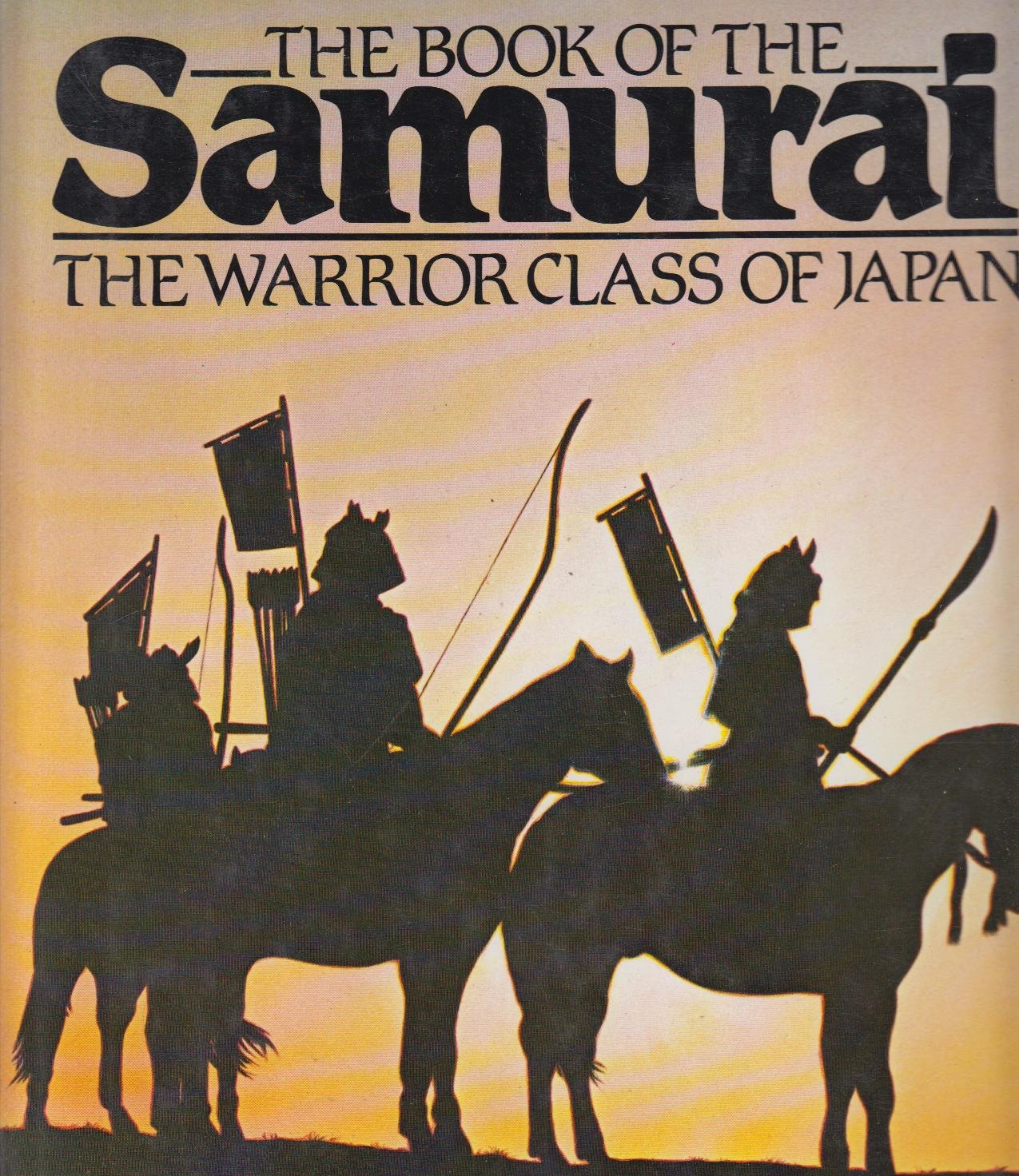 Book of the Samurai: Warrior Class of Japan: TURNBULL,Stephen R ...