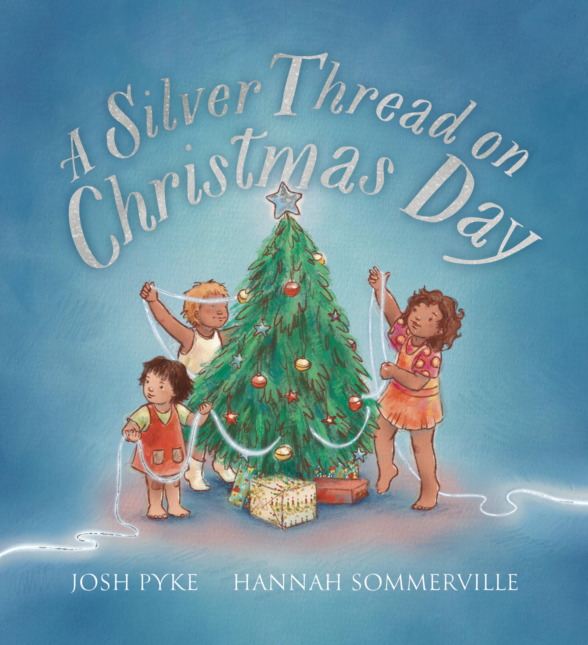 A Silver Thread on Christmas Day : Pyke, Josh, Sommerville, Hannah ...