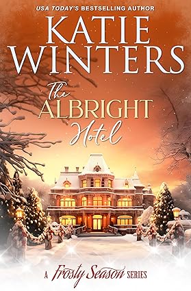 Amazon.com: The Albright Hotel (A Frosty Season Series Book 4) eBook : Winters, Katie: Kindle Store
