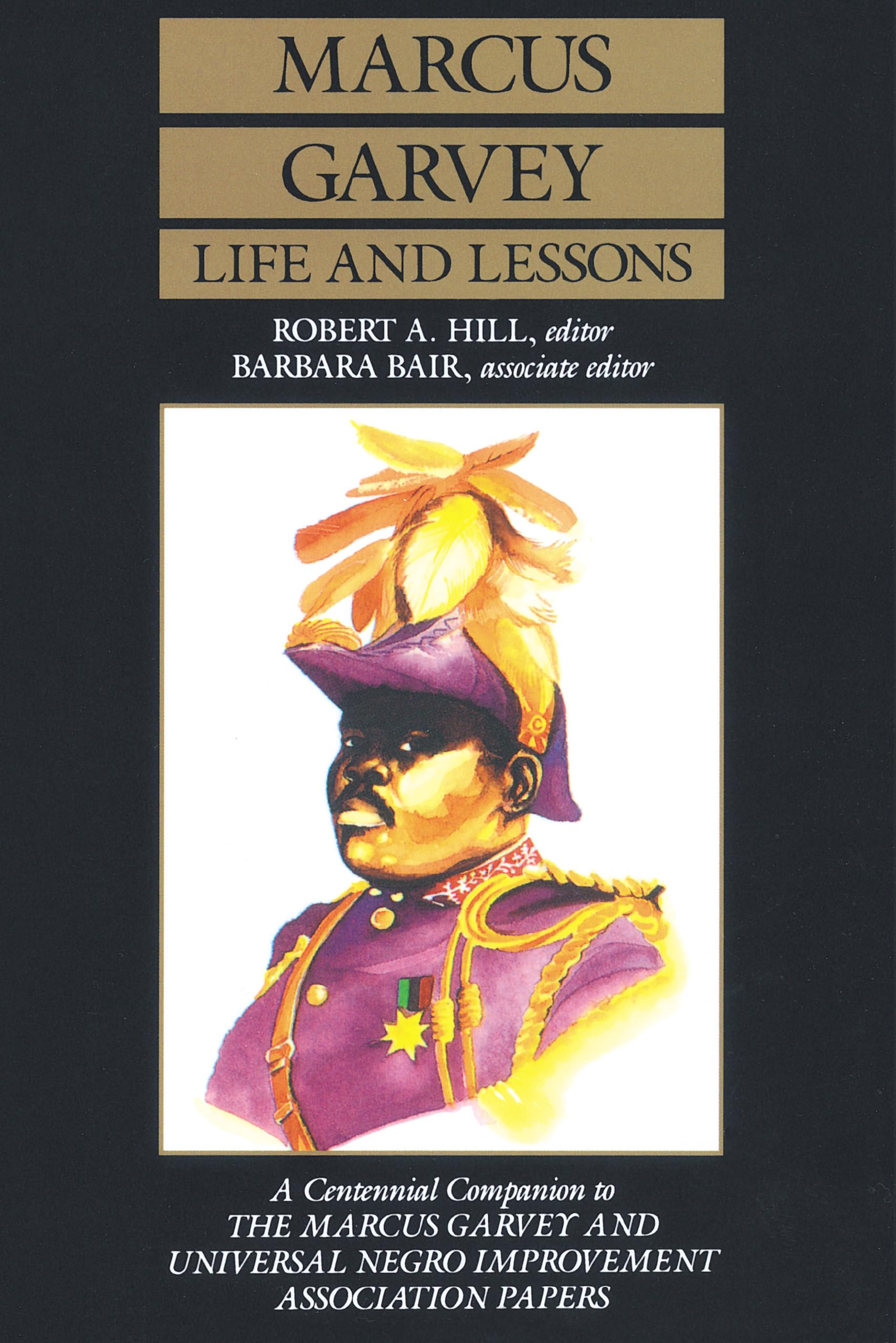 Marcus Garvey Life and Lessons: A Centennial Companion to the Marcus ...
