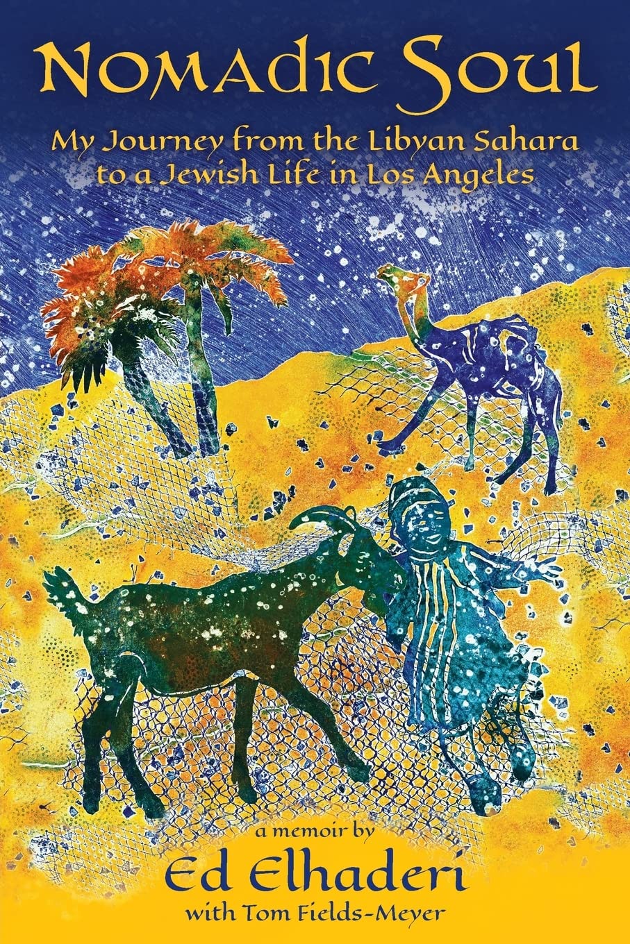 Nomadic Soul: My Journey from the Libyan Sahara to a Jewish Life in Los ...