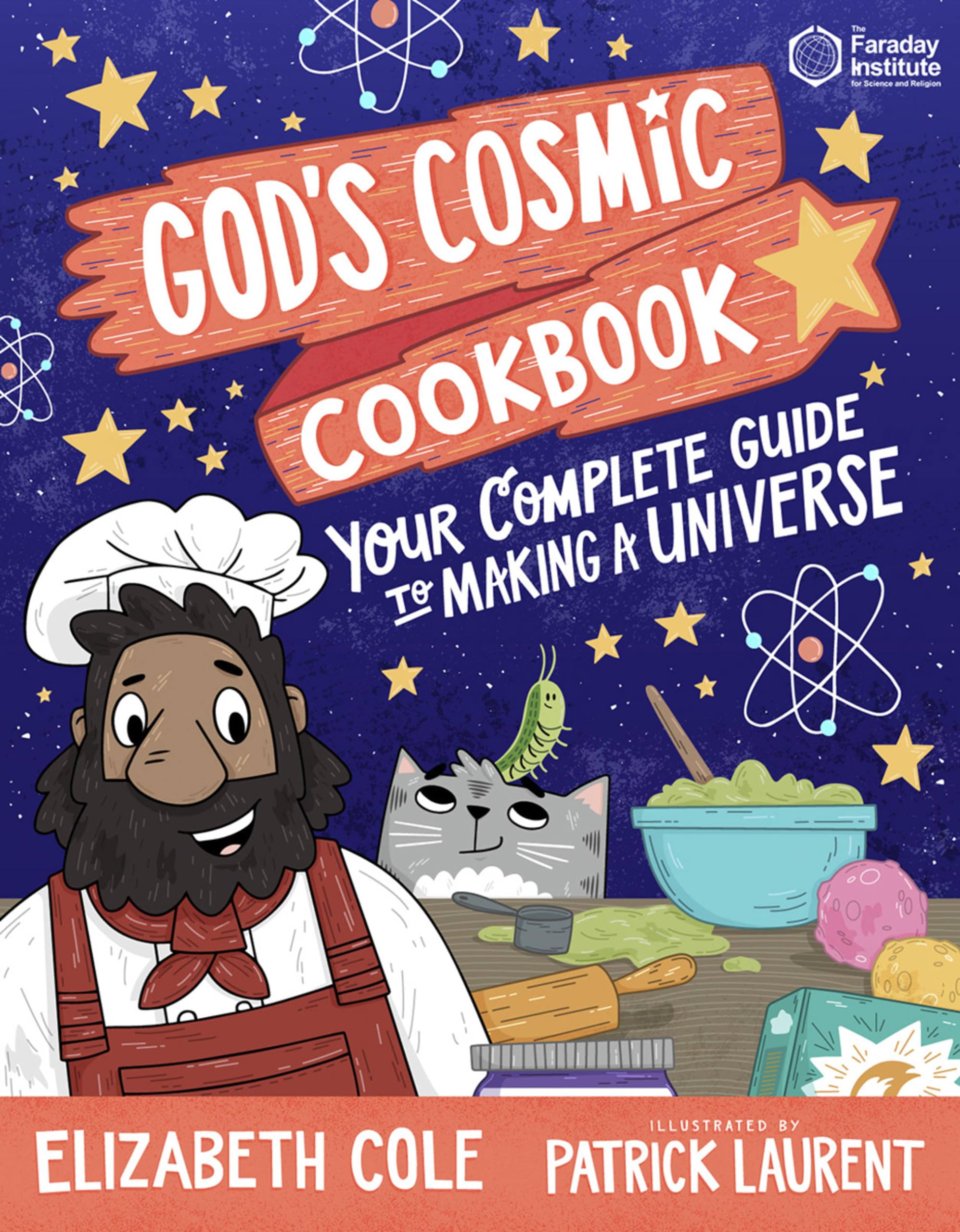 God's Cosmic Cookbook: Cole, Elizabeth, Laurent, Patrick: 9781399806480 ...