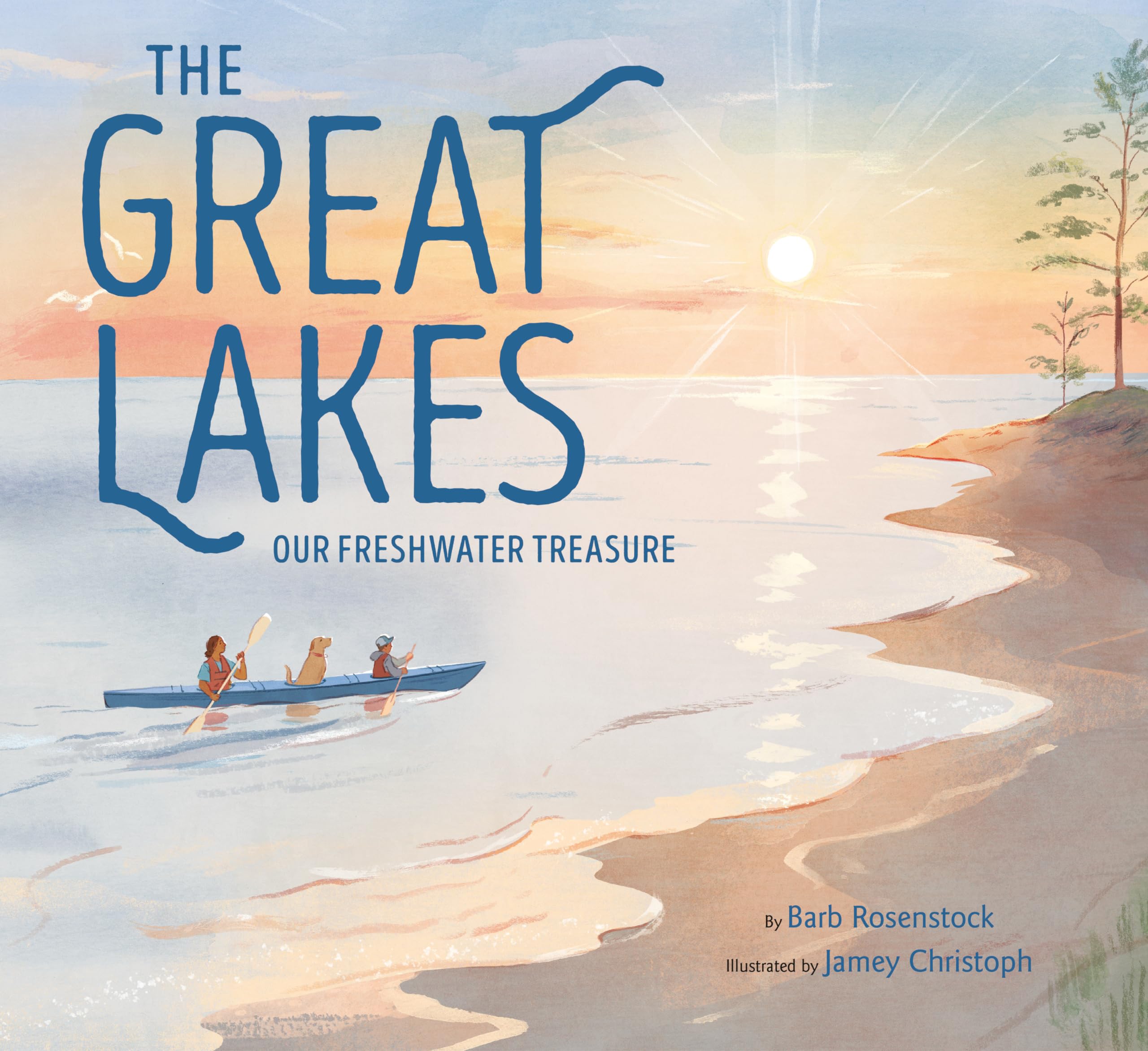 The Great Lakes: Our Freshwater Treasure: Rosenstock, Barb, Christoph ...