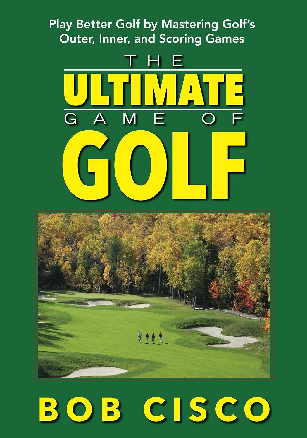 Amazon.com: The Ultimate Game of Golf: Play Better Golf by Mastering ...