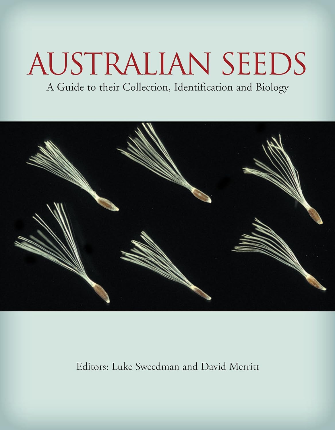 Australian Seeds: A Guide to Their Collection, Identification and ...