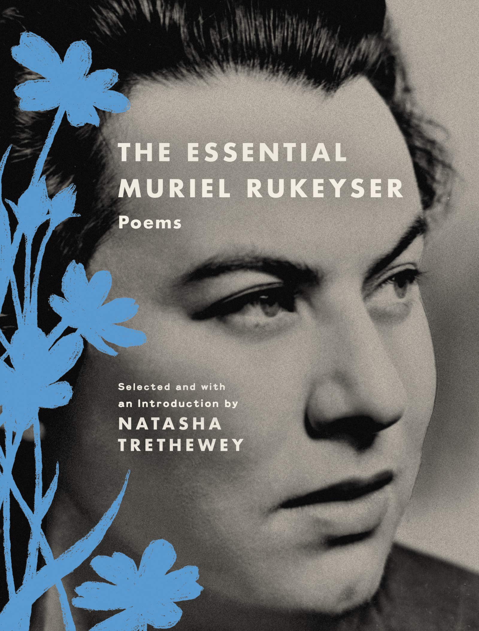 The Essential Muriel Rukeyser: Poems: Rukeyser, Muriel, Trethewey ...