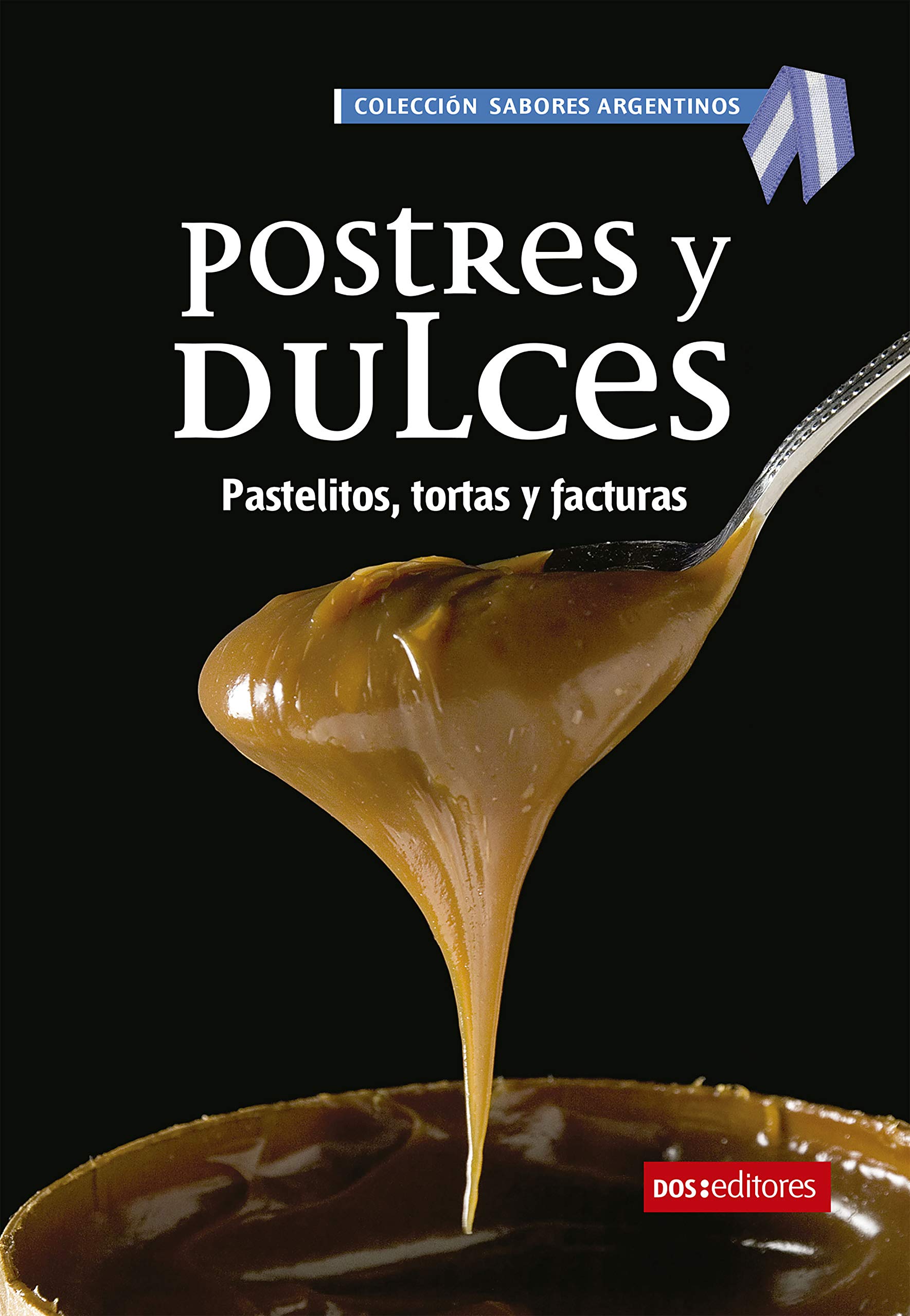 Buy Postres y dulces: Pastelitos, tortas y facturas (APRENDIENDO A ...