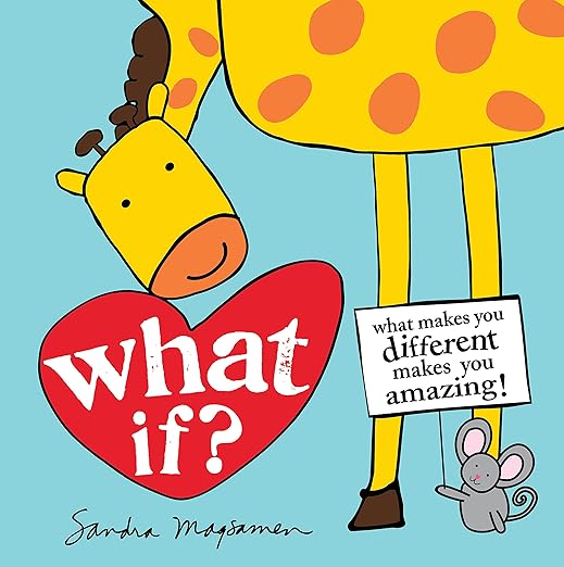 What If?: What Makes You Different Makes You Amazing! Celebrate ...