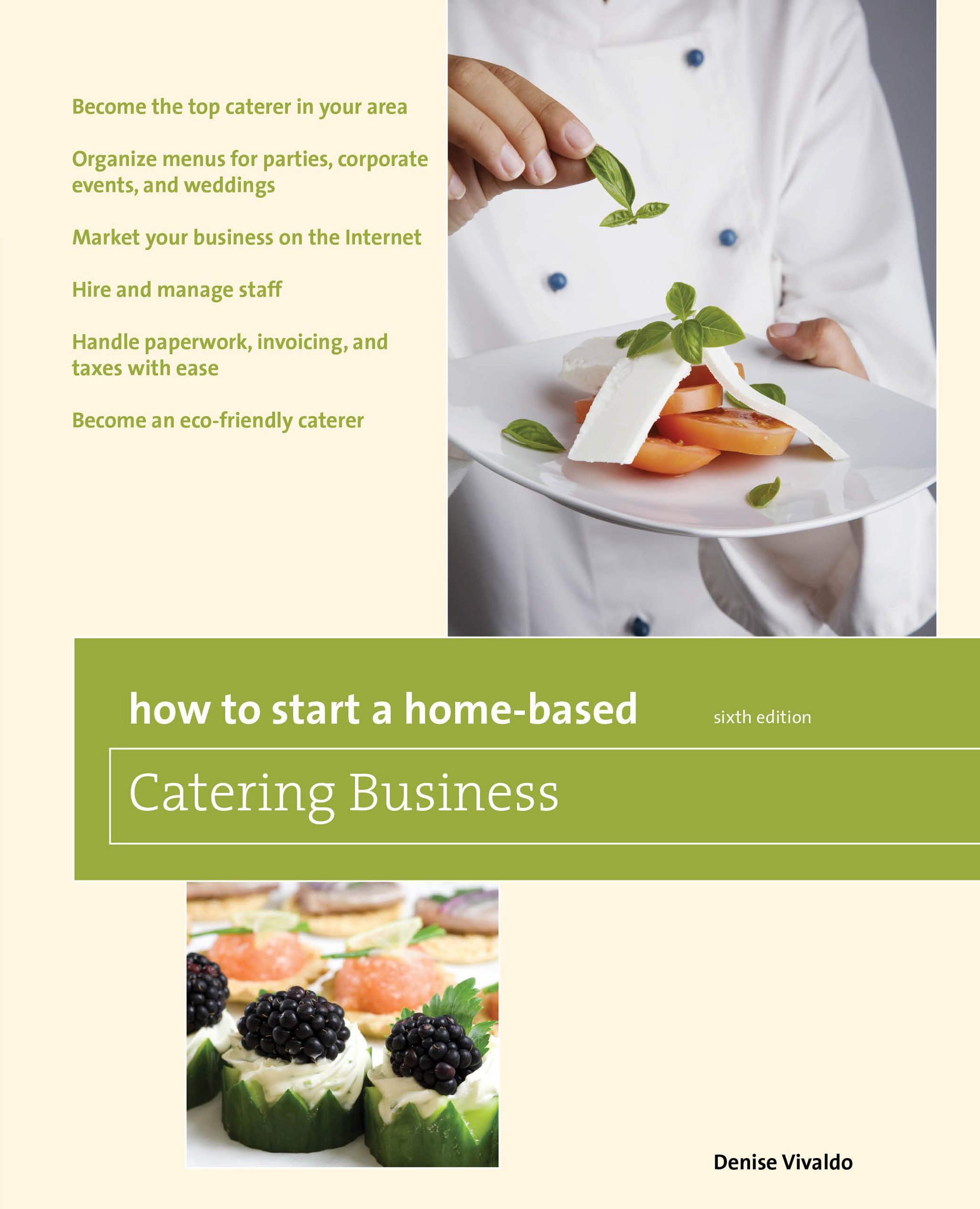 How to Start a Home-Based Catering Business: *Become the top caterer in ...