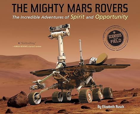 The Mighty Mars Rovers: The Incredible Adventures of Spirit and ...