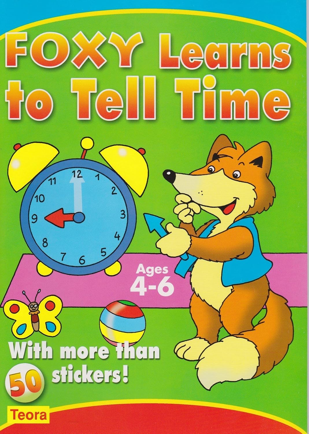 Foxy Learns to Tell Time: Teora USA, Roger De Klerk, Roger De Klerk ...
