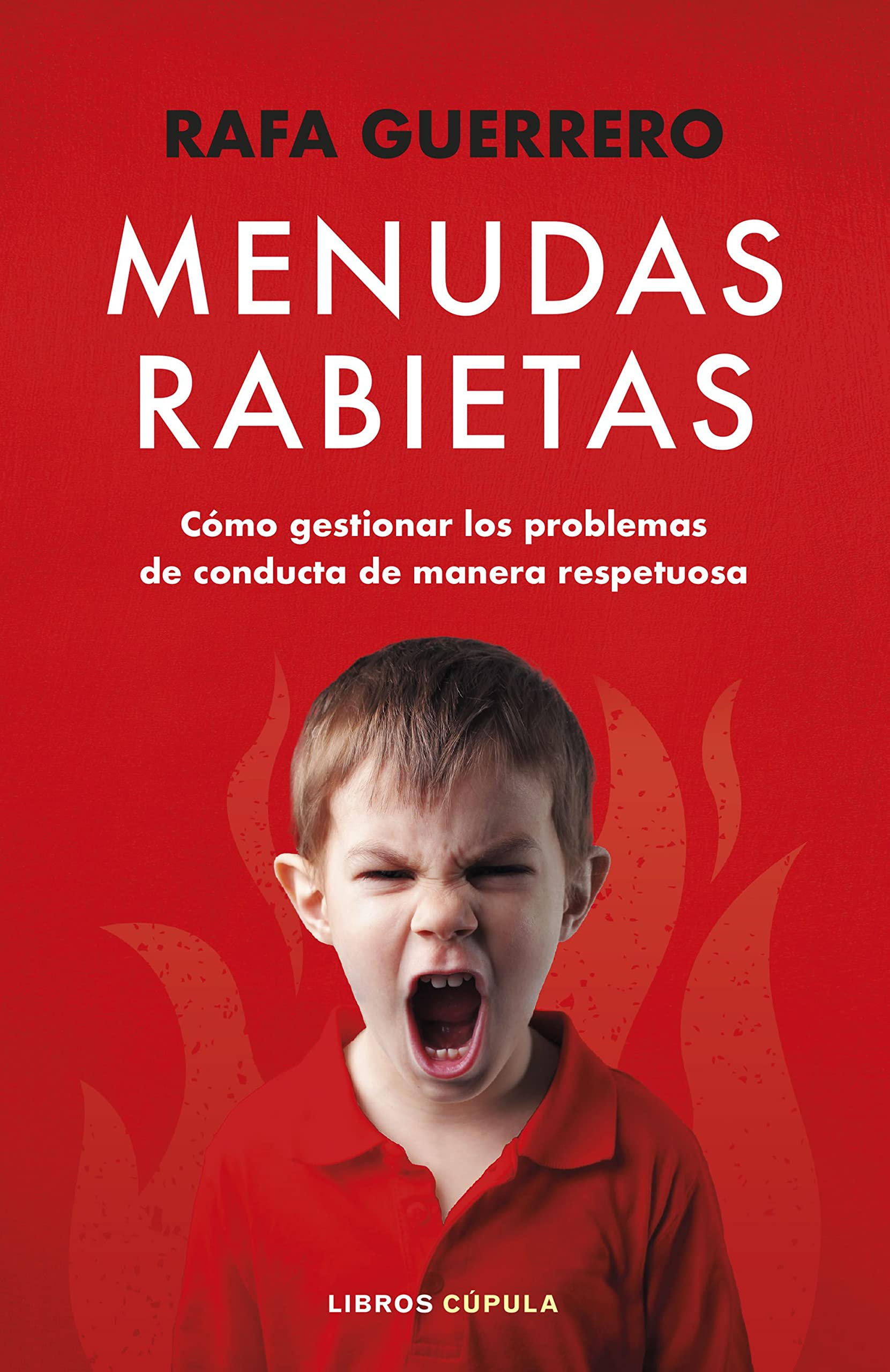 Menudas Rabietas (Prácticos) : Guerrero, Rafa: Amazon.es: Libros