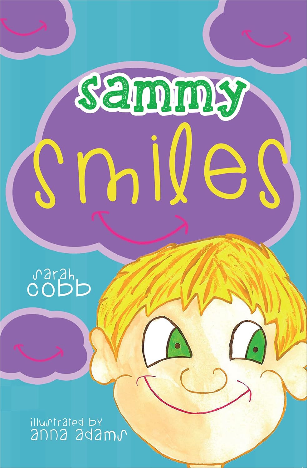 Sammy Smiles: Includes Elive Audio Download: Sarah Cobb, Anna Adams ...