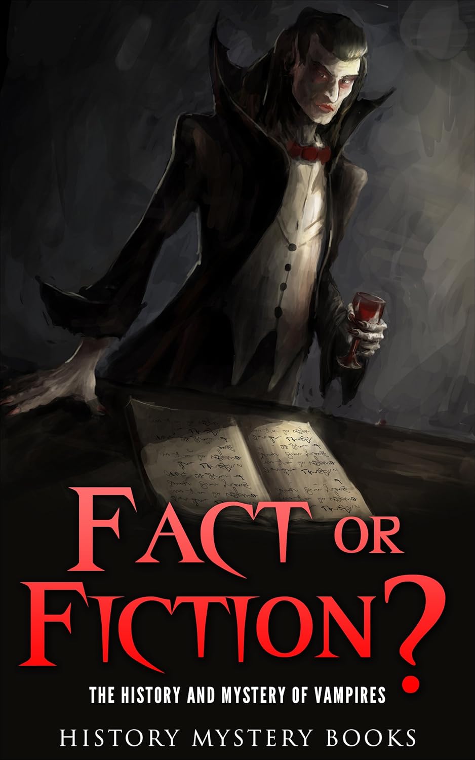 VAMPIRES: Fact or Fiction? The History and Mystery of Vampires - Kindle ...