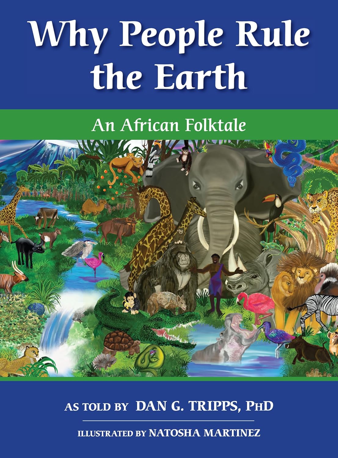 Why People Rule the Earth: An African Folktale - Kindle edition by ...