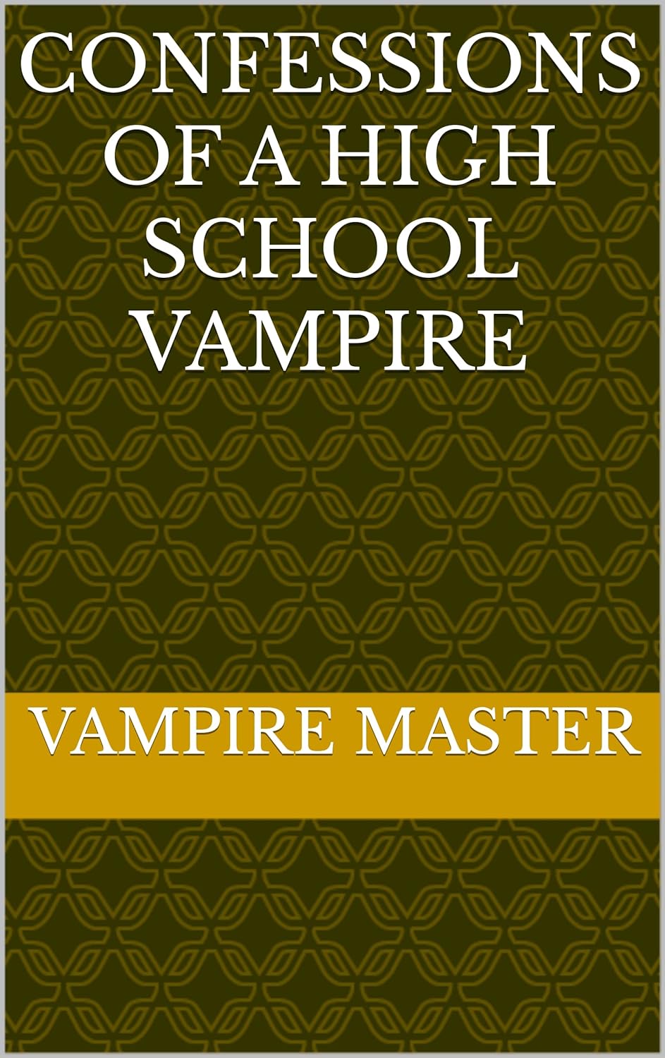 Amazon.com: CONFESSIONS of a High School Vampire eBook : Master ...