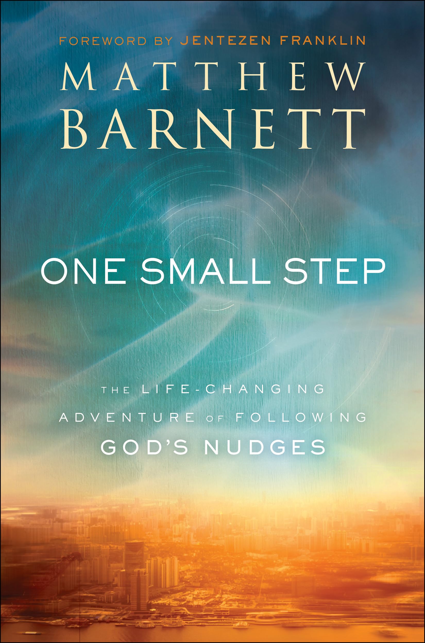 One Small Step: The Life-Changing Adventure of Following God's Nudges ...