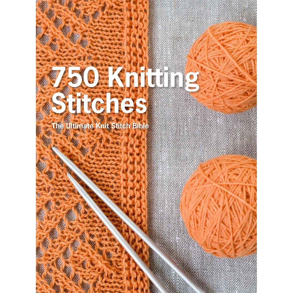 750 Knitting Stitches: The Ultimate Knit Stitch Bible : Pavilion Books ...