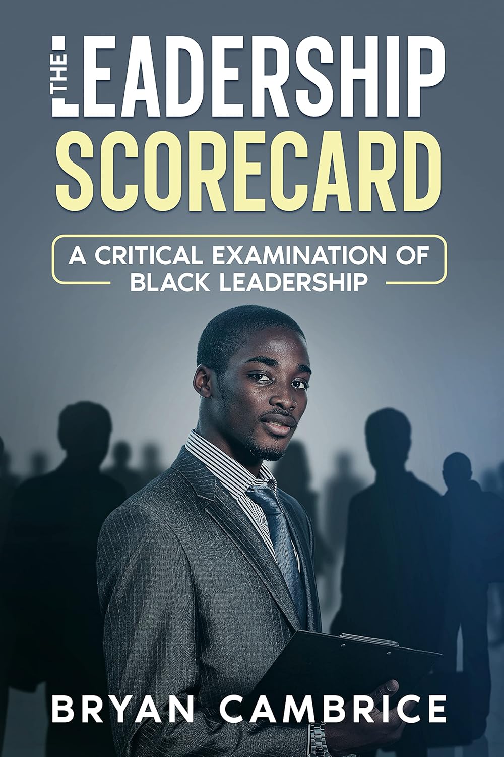 The Leadership Scorecard eBook : Cambrice, Bryan: Amazon.in: Kindle Store