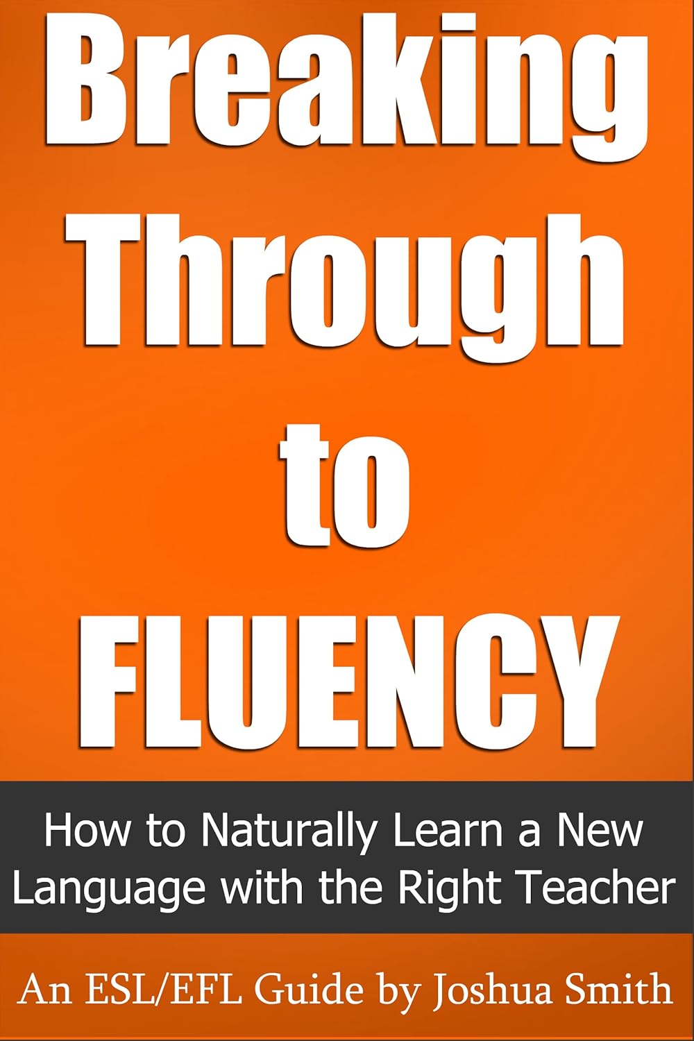 Amazon.com: Breaking Through to Fluency: How to Naturally Learn a New ...