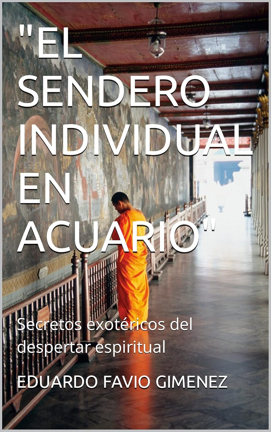 Amazon.com: "EL SENDERO INDIVIDUAL EN ACUARIO": Secretos exotéricos del ...