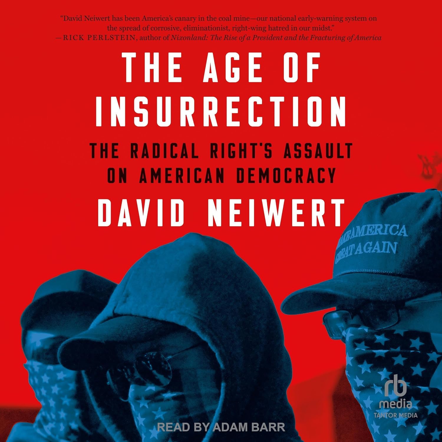 Amazon.com: The Age of Insurrection: The Radical Right's Assault on ...