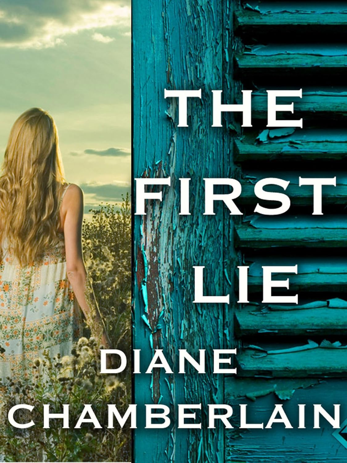 The First Lie - Kindle edition by Chamberlain, Diane. Literature ...