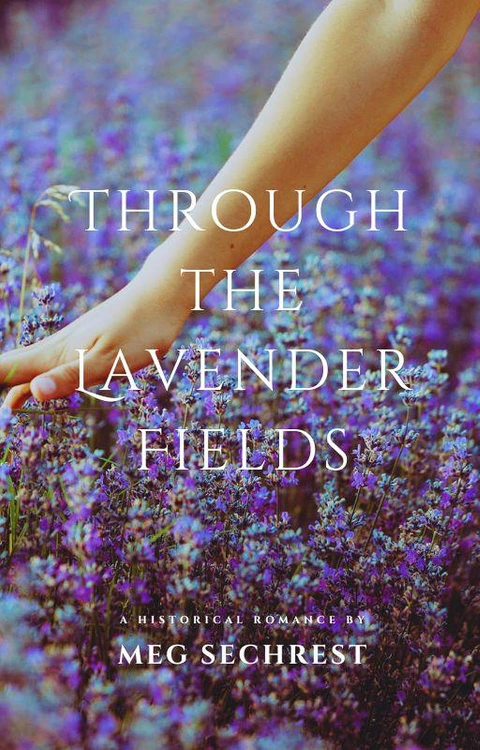 Through the Lavender Fields eBook : Sechrest, Meg: Amazon.in: Kindle Store