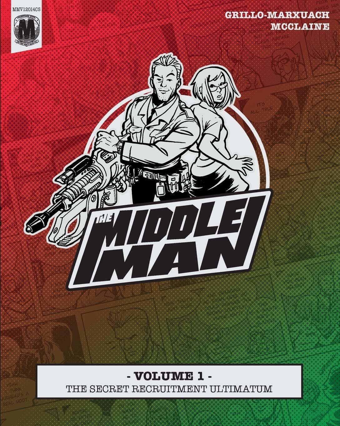The Middleman - Volume 1 - The Secret Recruitment Ultimatum: Grillo ...