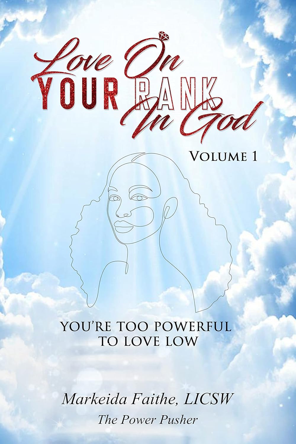 Love On Your Rank In God : You’re Too Powerful To Love Low - Kindle ...